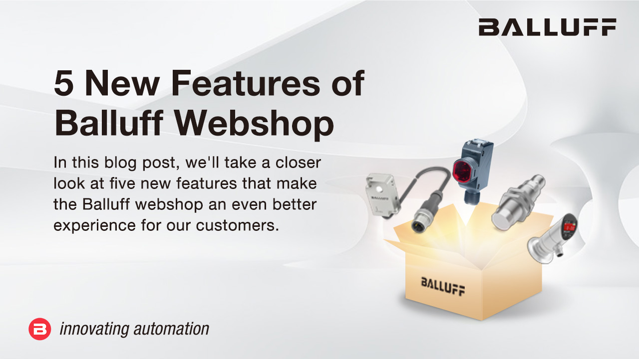 5 New Features of Balluff Webshop